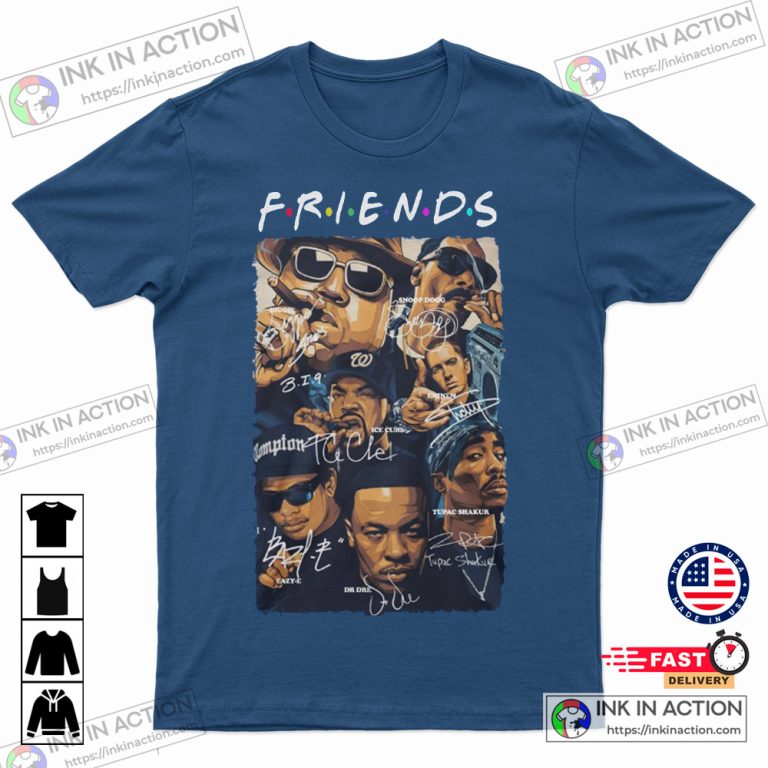 F.R.I.E.N.D.S Hip Hop Legends and Pioneers T-Shirt - Print your ...
