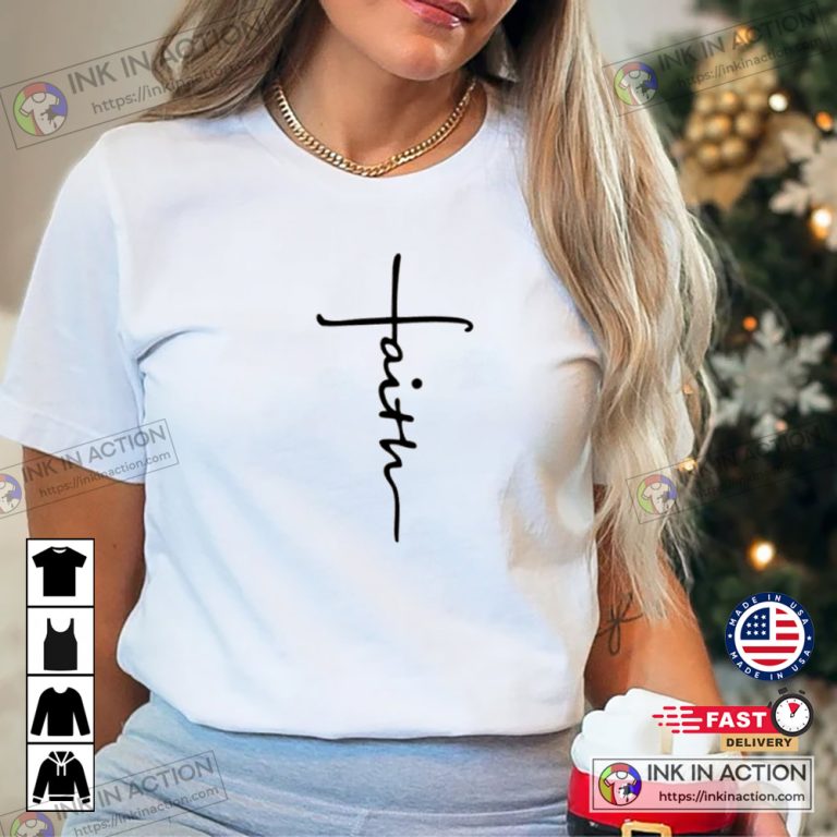 Faith Cross Christian Gift Faith Cross Vertical Cross Jesus Shirt ...