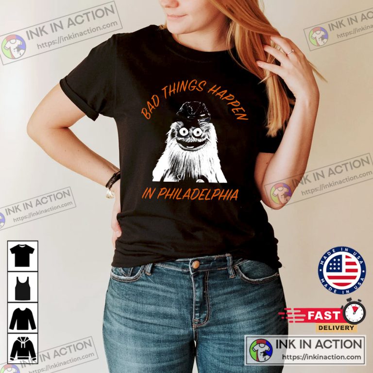 Gritty and Bad Things Happen In Philadelphia T-shirt - Print your ...