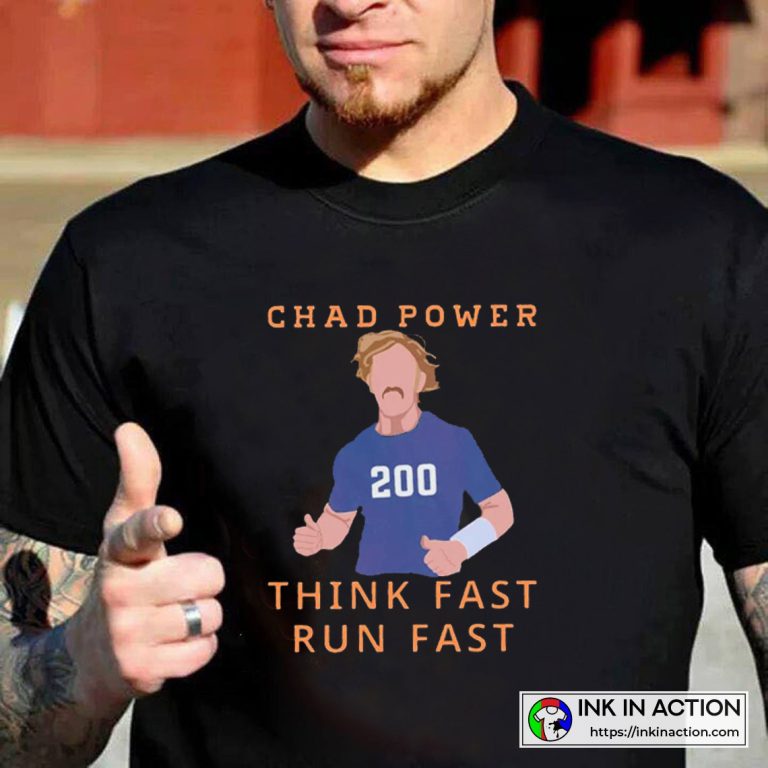 The Best Think Fast Run Fast Chad Powers Football Graphic T-shirt ...