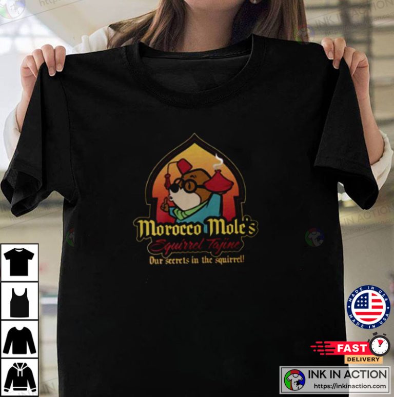 Morocco Mole's Squirrel Tajine Our Secrets In The Squirrel T-Shirt ...
