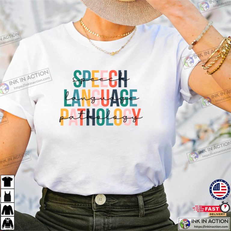 Speech Language Pathologist Shirt, Gifts For Speech Therapists - Print ...