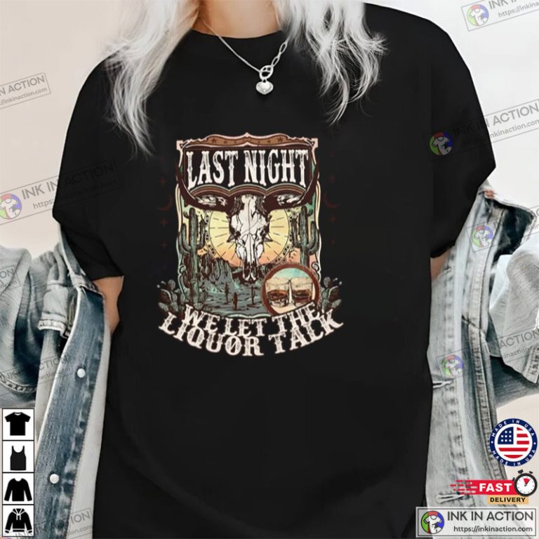 Morgan Wallen Last Night Bullhead Country Cowgirl T-Shirt - Print your ...