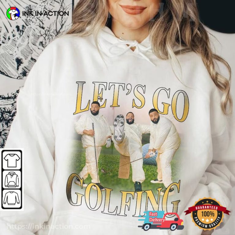 Funny Meme Let's Go Golfing DJ Khaled T-shirt - Print your thoughts ...