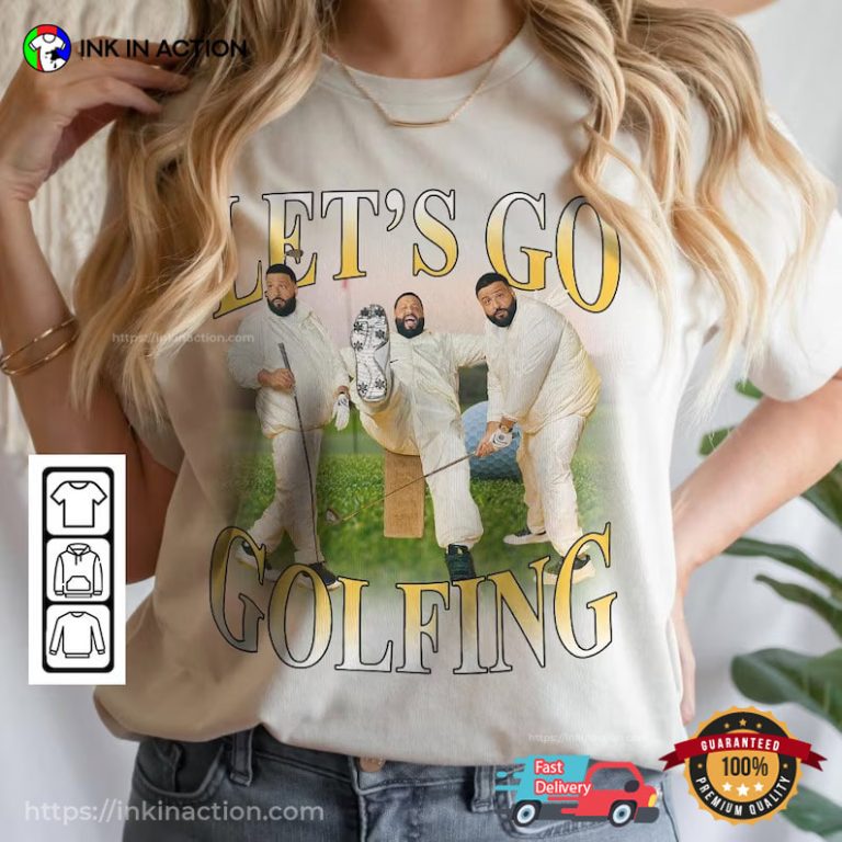 Funny Meme Let's Go Golfing DJ Khaled T-shirt - Print your thoughts ...