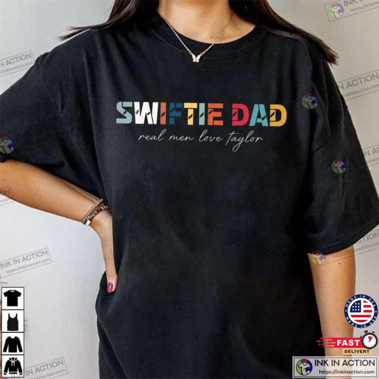 Swiftie Dad Shirt, Taylor Swift Eras Tour Outfit - Print your thoughts ...