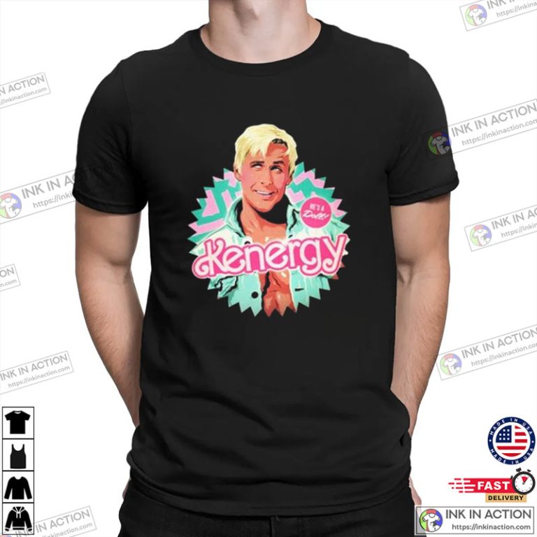 Ken Barbie Movie Kenergy Shirt - Print your thoughts. Tell your stories.
