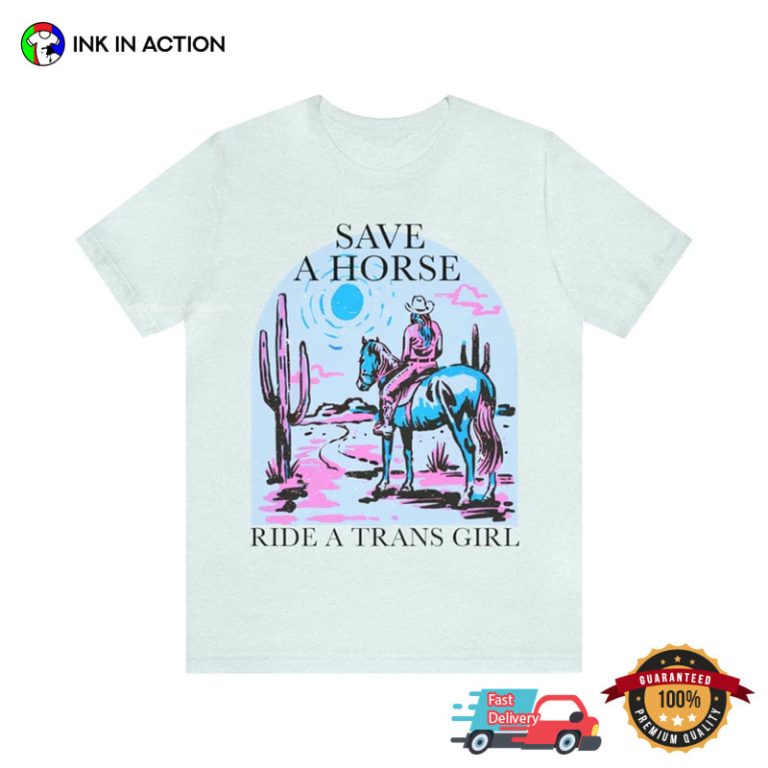 Transgender Ride A Trans Girl Cowboy Shirt - Print your thoughts. Tell ...