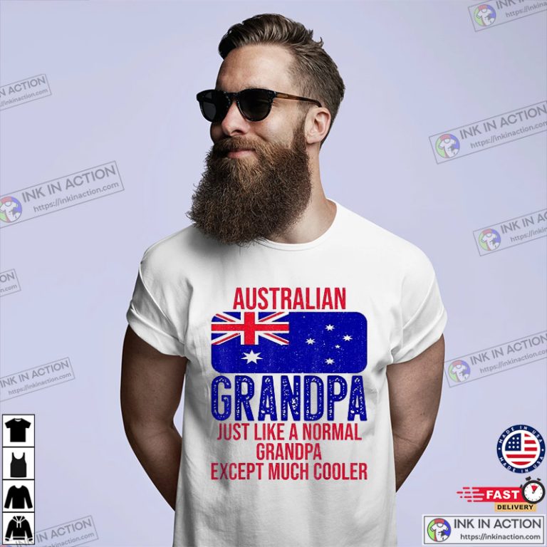Australian Grandpa Shirt For Father's Day - Print your thoughts. Tell ...