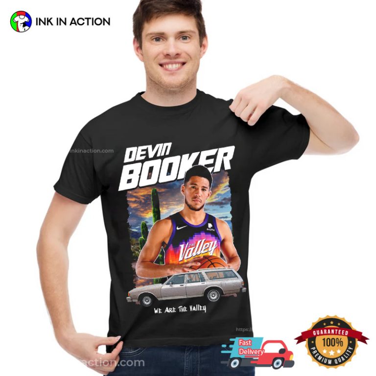 We Are The Valley Devin Booker Graphic Tee - Print your thoughts. Tell ...