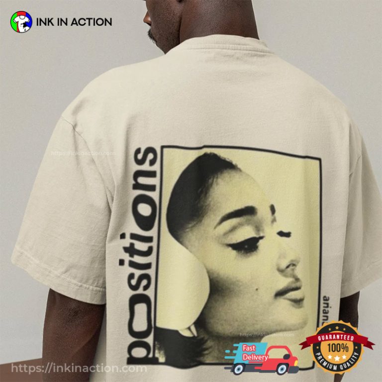 Ariana Grande 2023 Merch Positions Album Shirt - Print your thoughts ...