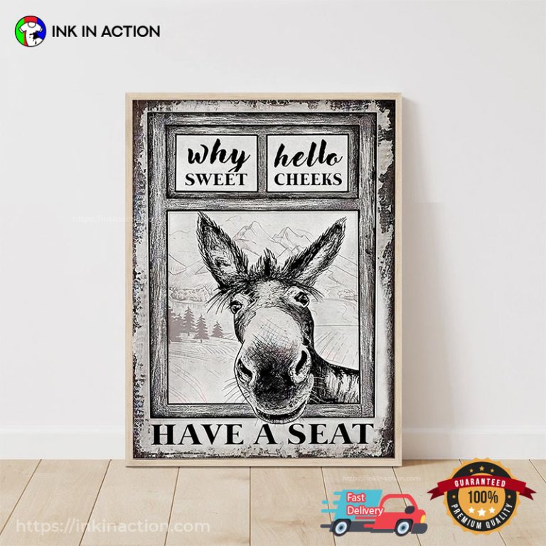 Donkey Hello Sweet Cheeks Poster - Print your thoughts. Tell your stories.