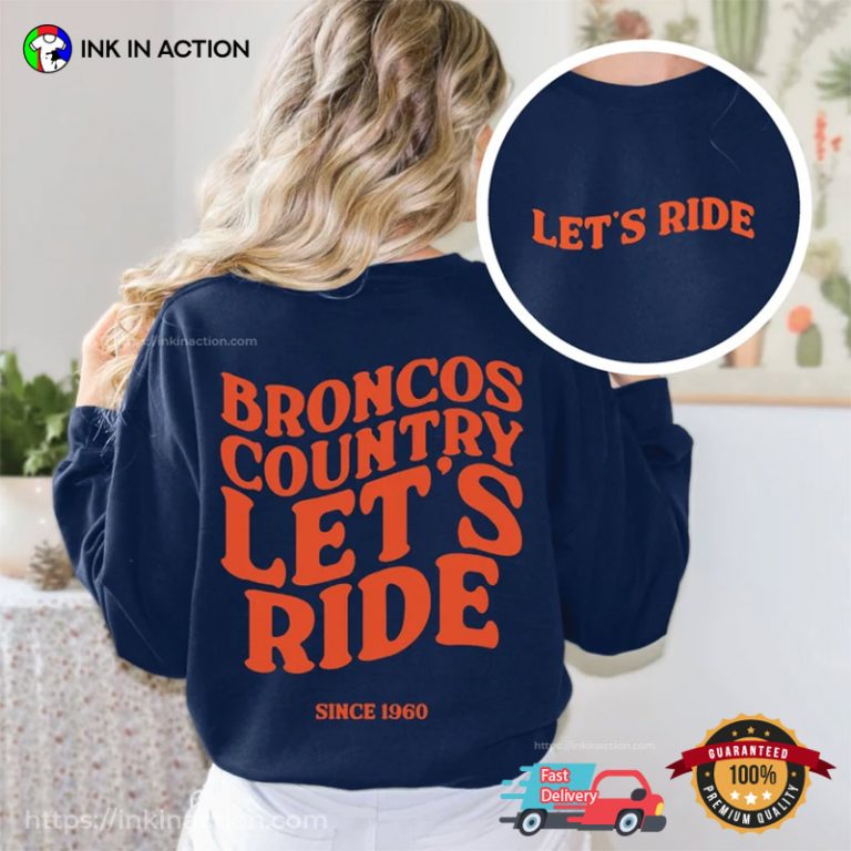 Let's Ride NFL Denver Broncos Country Football T-Shirt - Ink In Action