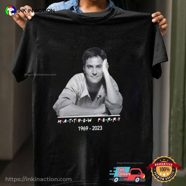 RIP Matthew Perry Friends 1969-2023 Memorial T-shirts - Print your ...