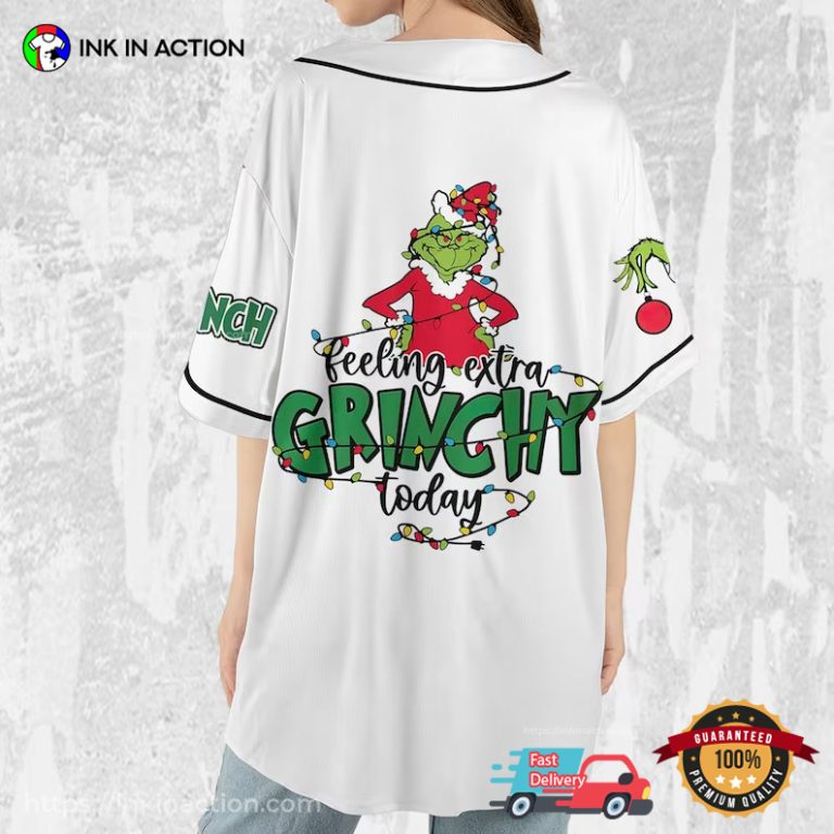 Personalize The Grinch Feeling Extra Grincy Today Baseball Jersey ...