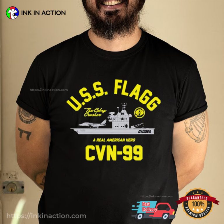 USS Flagg The Cobra Crusher A Real American Hero CVN 99 Battleship Shirt - Print your thoughts ...