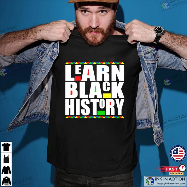 Learn Black History American T-Shirt, African Black History People ...
