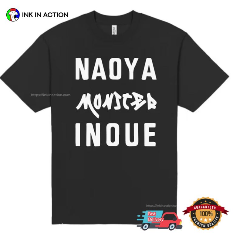 Naoya Monster Inoue Bantamweight Boxing Champion Unisex T-Shirt - Print ...