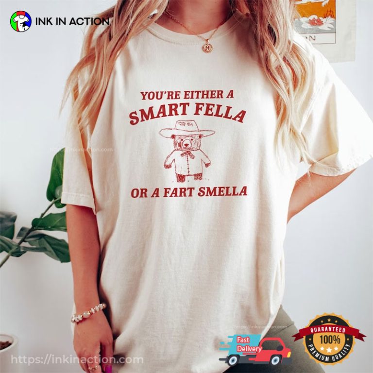 Smart Fella Or A Fart Smella Boy Scout Bear Comfort Colors Tee - Print ...