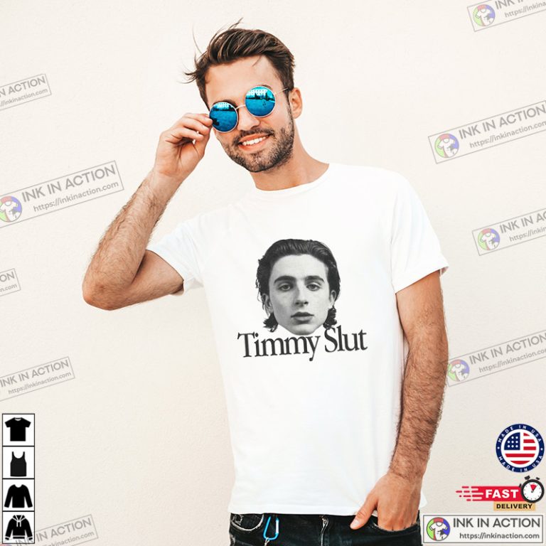 Timmy Chalamet Timmy Slut Vintage 90s Graphic Tee - Print your thoughts ...