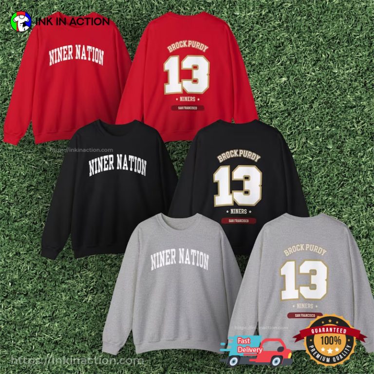 Niners Football Team Brock Purdy 13 Niner Nation 2 Sided T-Shirt ...