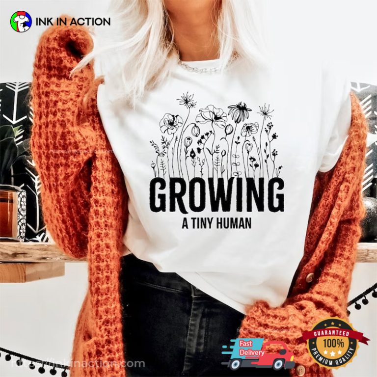 Growing A Tiny Human Baby Announcement Comfort Colors Tee, Mothers ...