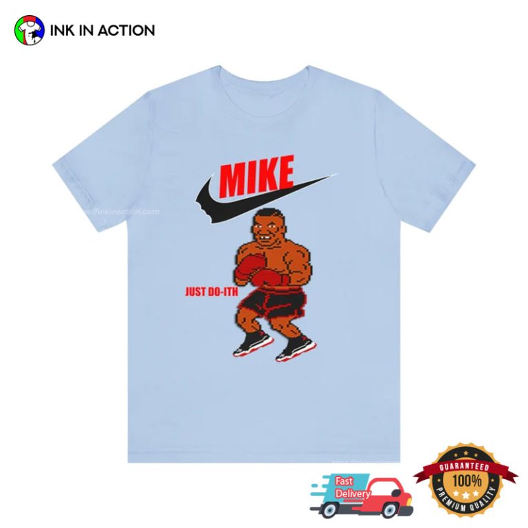 Mike Just Do Ith Funny Mike Tyson Boxing 8 Bit T-shirt - Print your ...