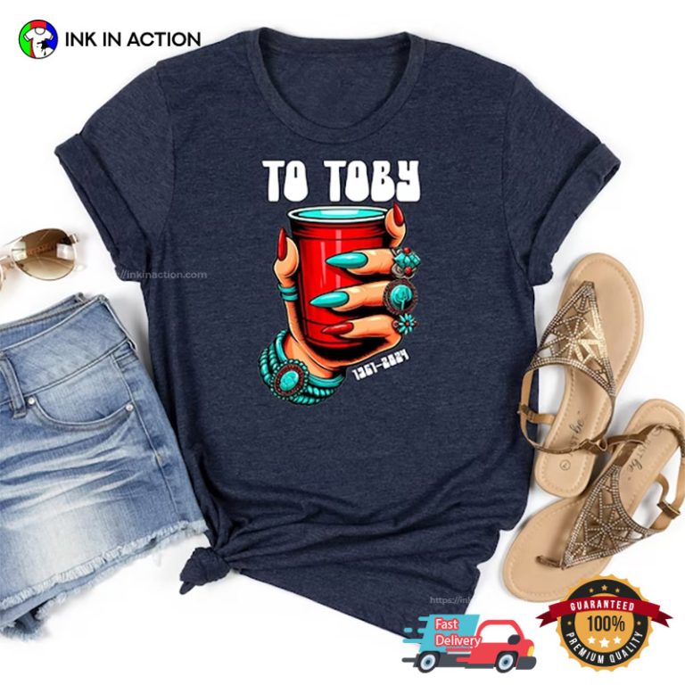 To Toby 1961-2024 Memorial T-Shirt, Toby Keith Merch - Print your ...