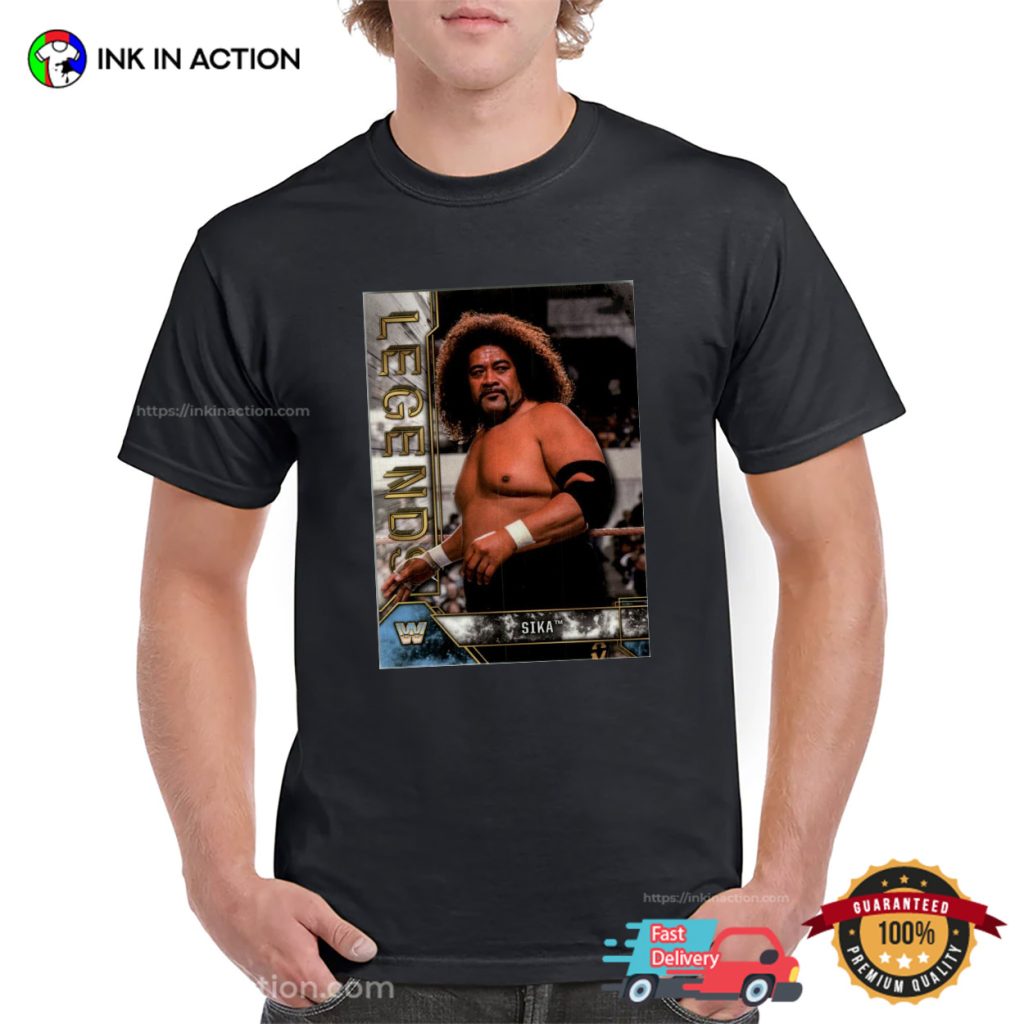 Sika Anoa'i The Legend WWE RIP T-shirt - Print your thoughts. Tell your ...