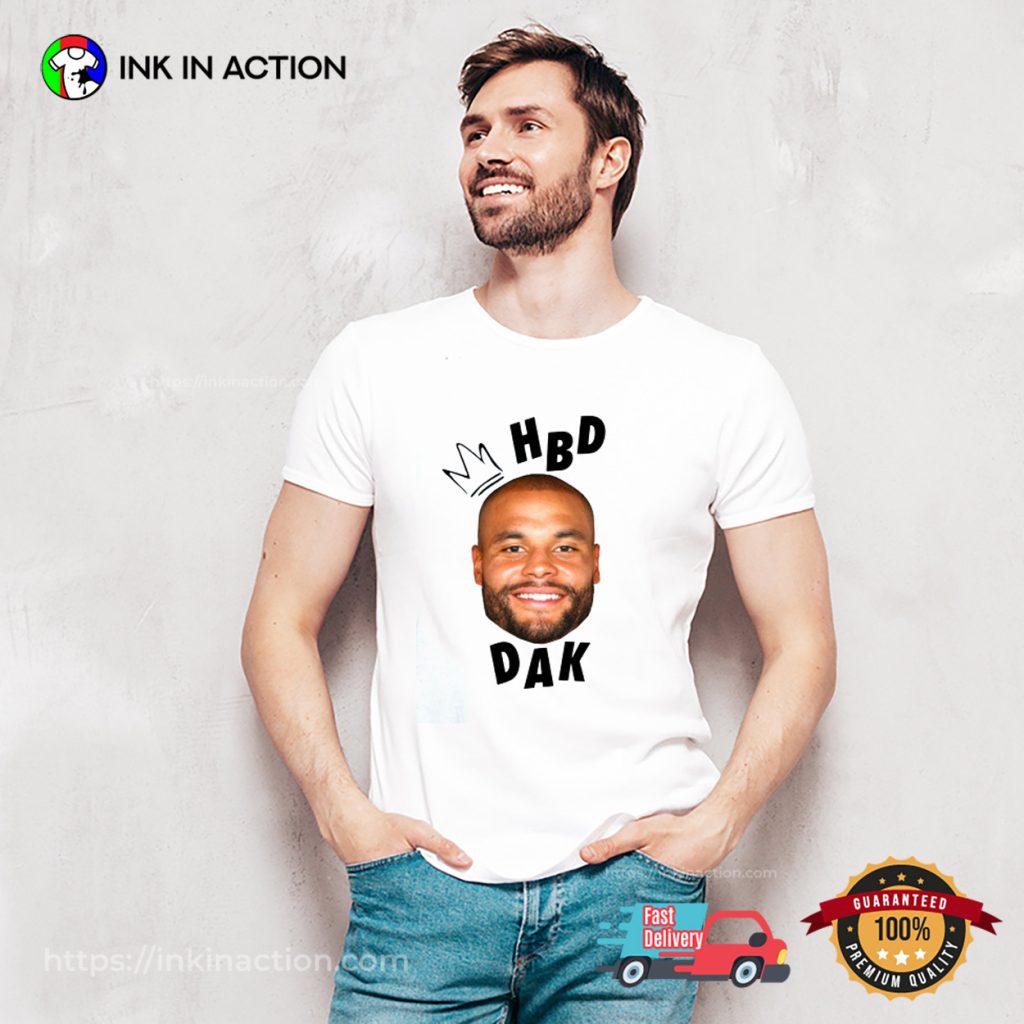 Happy Birthday Dak Funny Dak Prescott Face Shirt - Print your thoughts ...