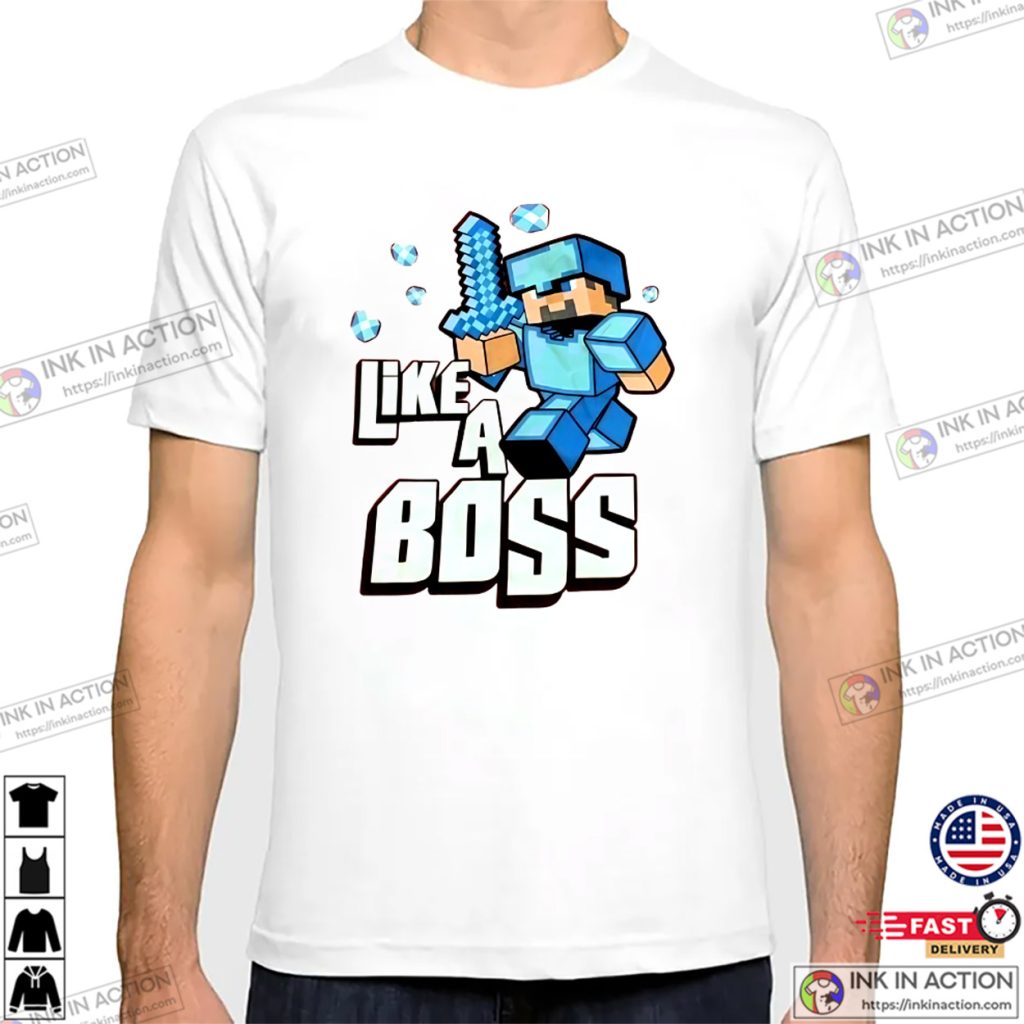 Minecraft Like A Boss 2024 Shirt - Print your thoughts. Tell your stories.