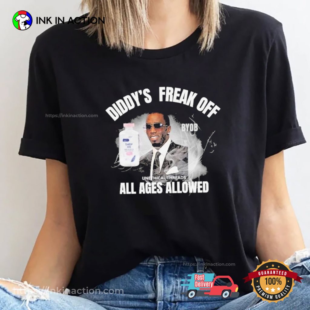 Diddy's Freak Off All Ages Allowed Funny Baby Oid P Diddy T-shirt ...