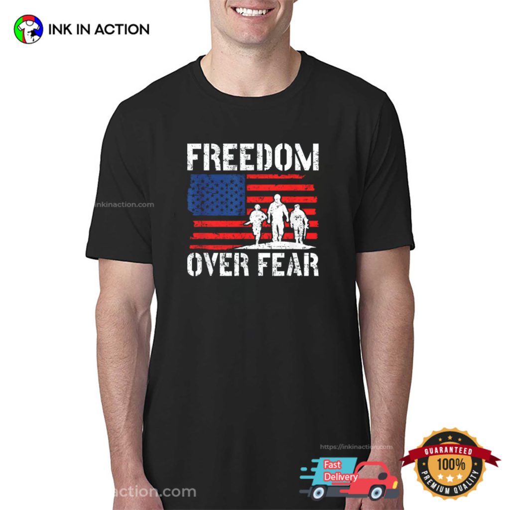 Freedom Over Fear Remembrance Day Shirt - Print your thoughts. Tell ...