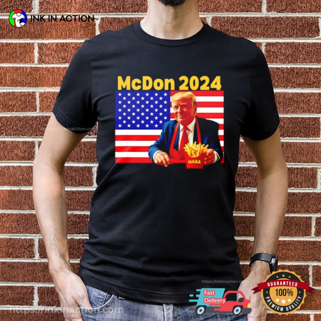 McDon 2024 Donald Trump French Fry Cooking Fries T-shirt - Print your ...