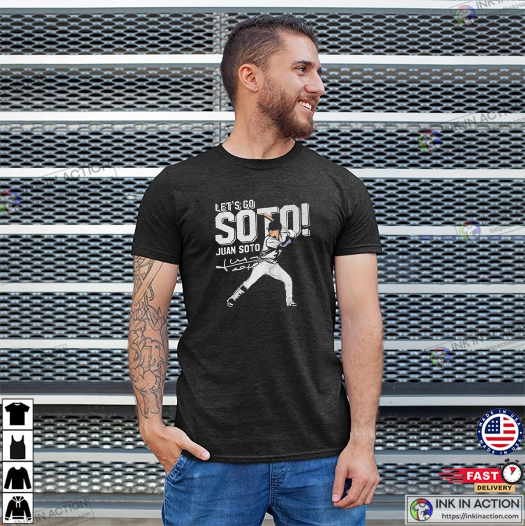 Let's Go Soto Juan Soto Signature T-shirt - Print your thoughts. Tell ...