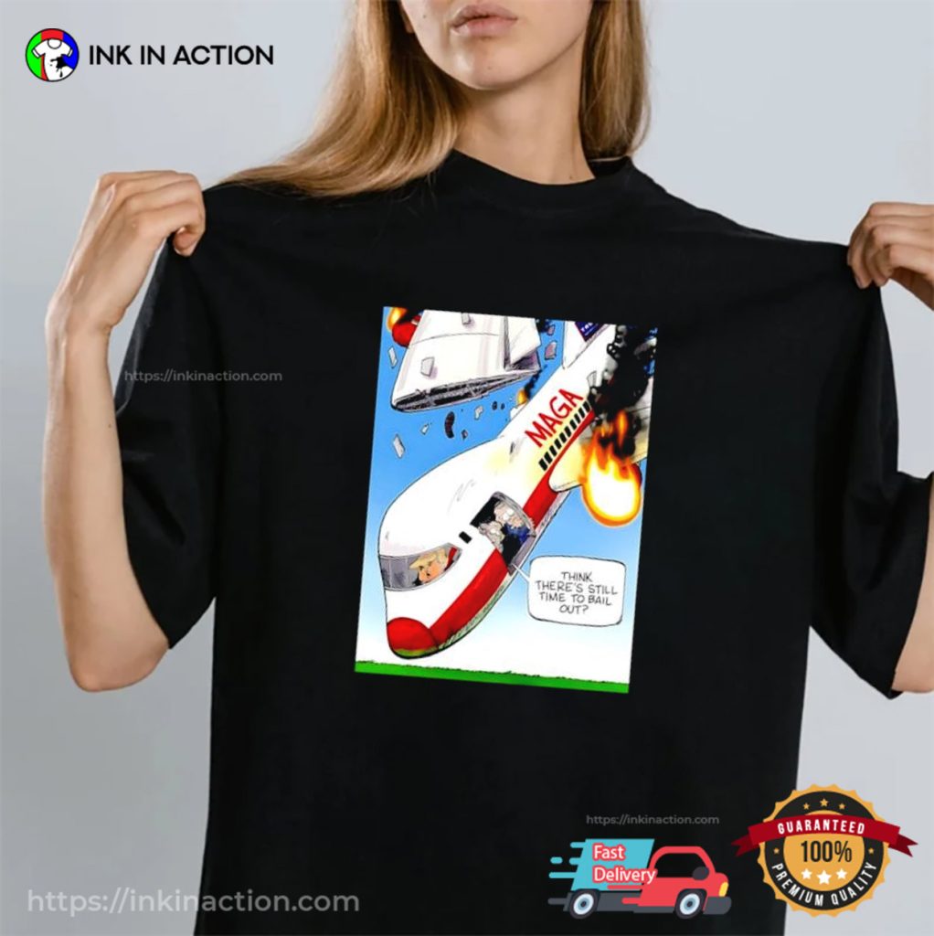 MAGA Plane Crash Funny Tee - Print your thoughts. Tell your stories.
