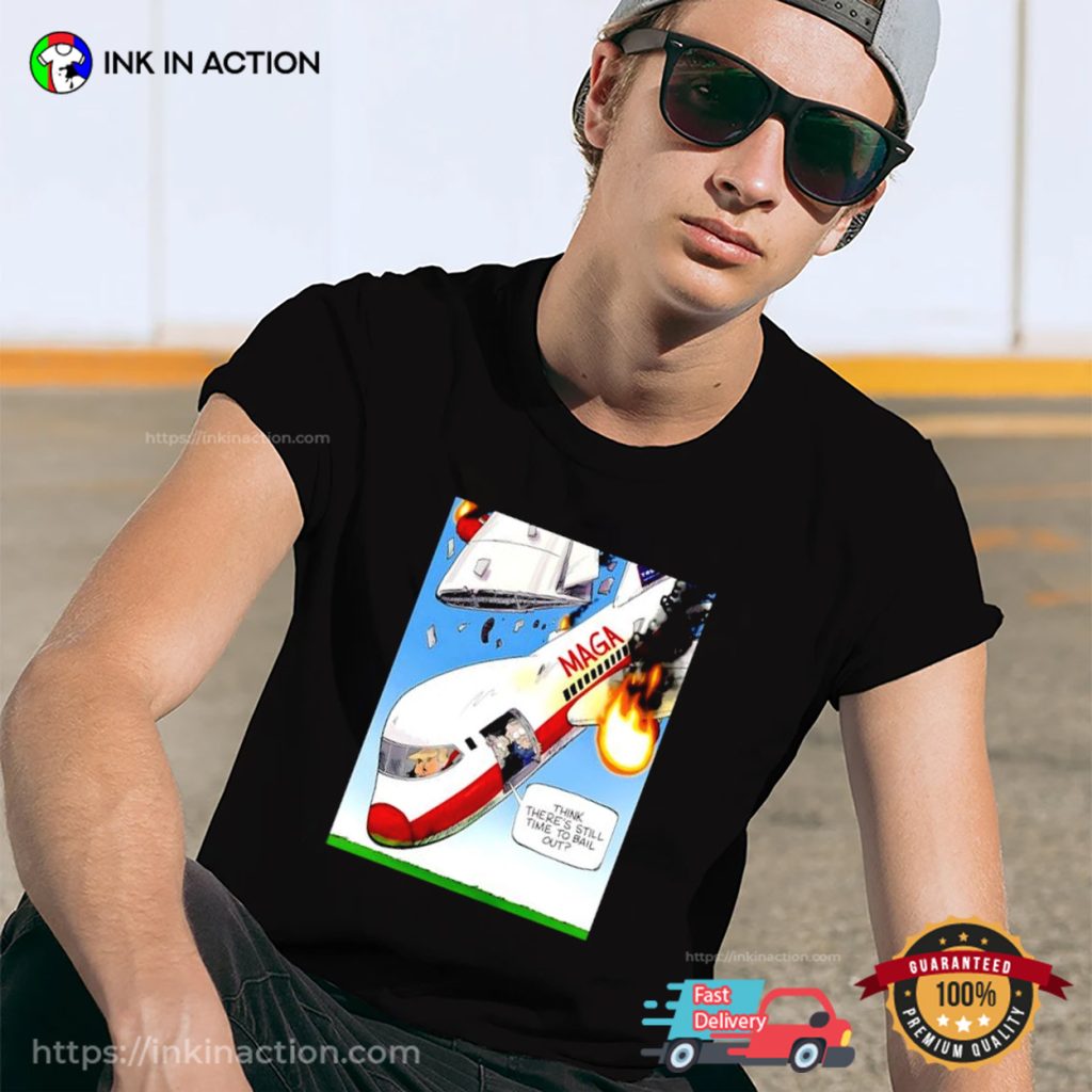 MAGA Plane Crash Funny Tee - Print your thoughts. Tell your stories.
