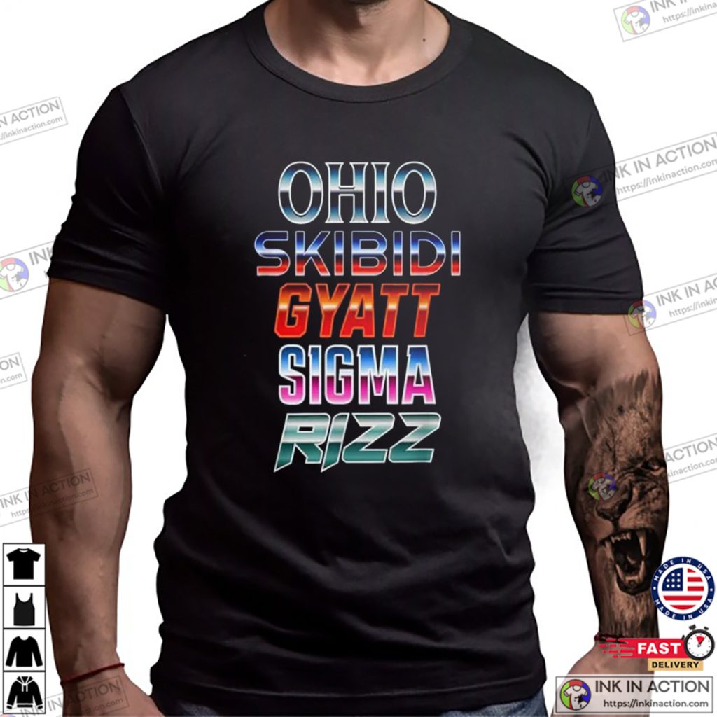 Ohio Skibidi Gyatt Sigma Rizz Viral Meme Shirt - Print your thoughts ...