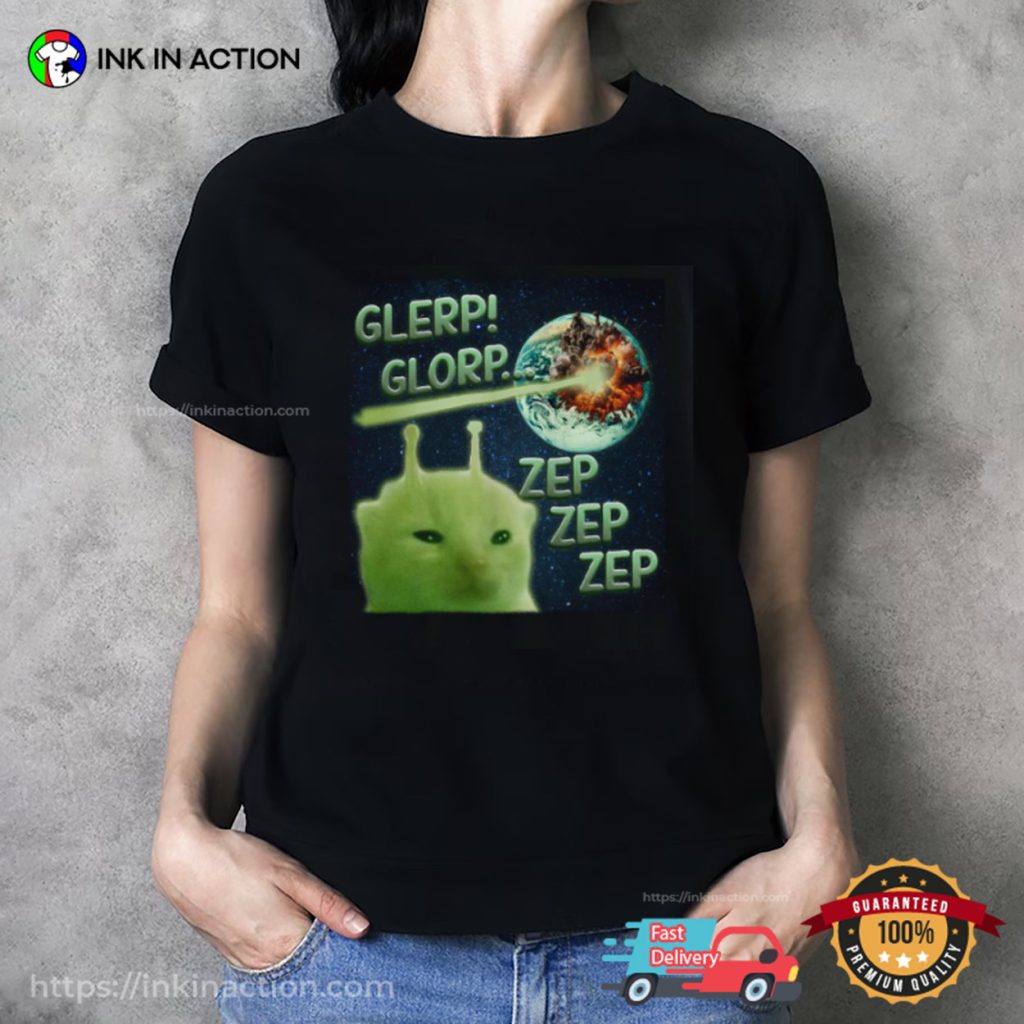 Glerp Glorp Funny Alien Cat Cat Meme Tee - Print your thoughts. Tell ...