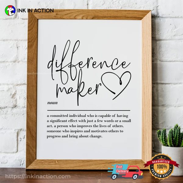 Difference Maker Definition Poster - Print your thoughts. Tell your ...