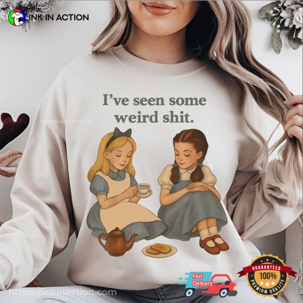 I've Seen Some Weird Shit Funny Meme Shirt - Print your thoughts. Tell ...