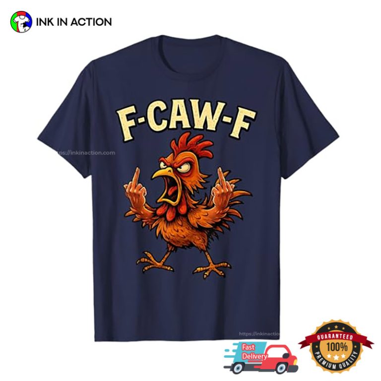 F-Caw-F Rooster Middle Finger Meme Shirt - Print your thoughts. Tell ...