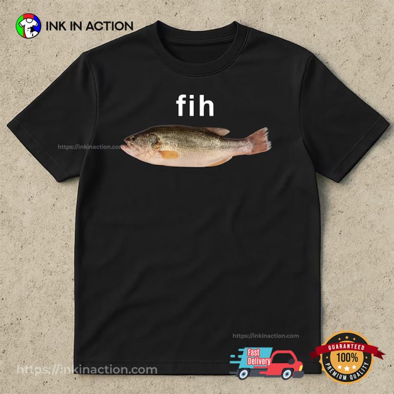 Fih Fish Brain Rot Meme Shirt - Print your thoughts. Tell your stories.