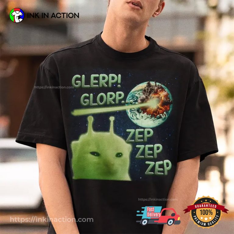 Glerp Glorp Funny Alien Cat Meme T-shirt - Print your thoughts. Tell ...
